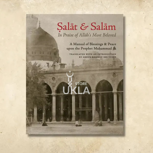 Salat & Salam: In Praise of Allah’s Most Beloved – UKLA STORE